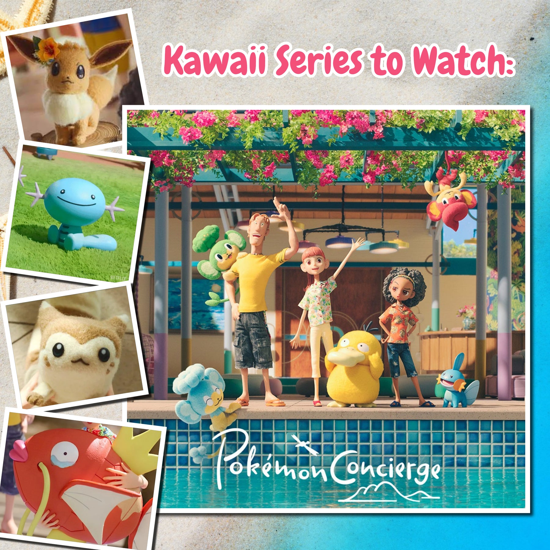 Kawaii Series to Watch: Pokémon Concierge – Sweetie Kawaii
